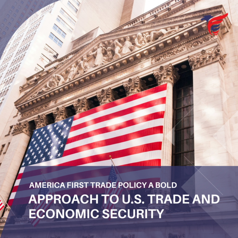America First Trade Policy: A Bold Approach to U.S. Trade and Economic ...